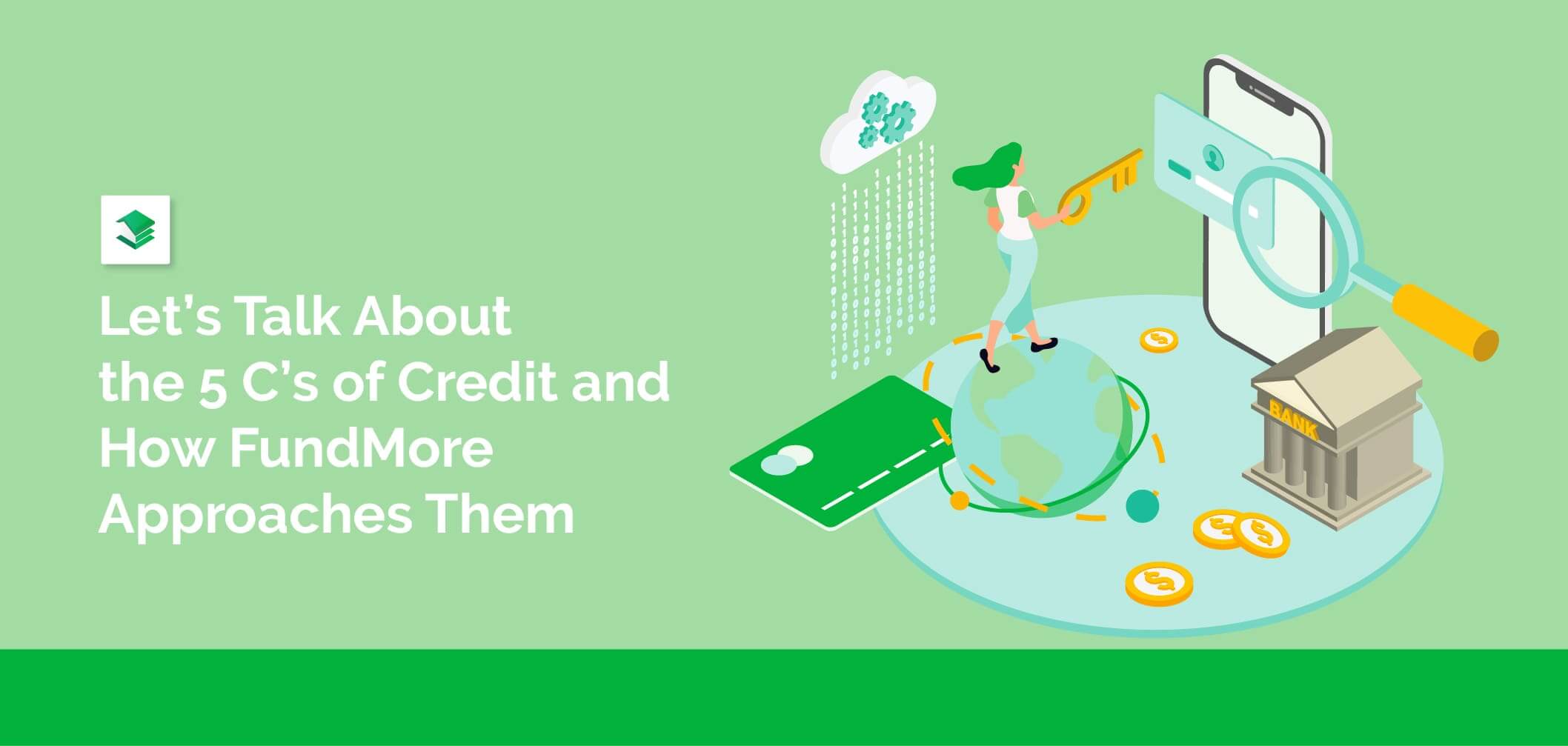 Let’s Talk About the 5 C’s of Credit and How FundMore Approaches Them